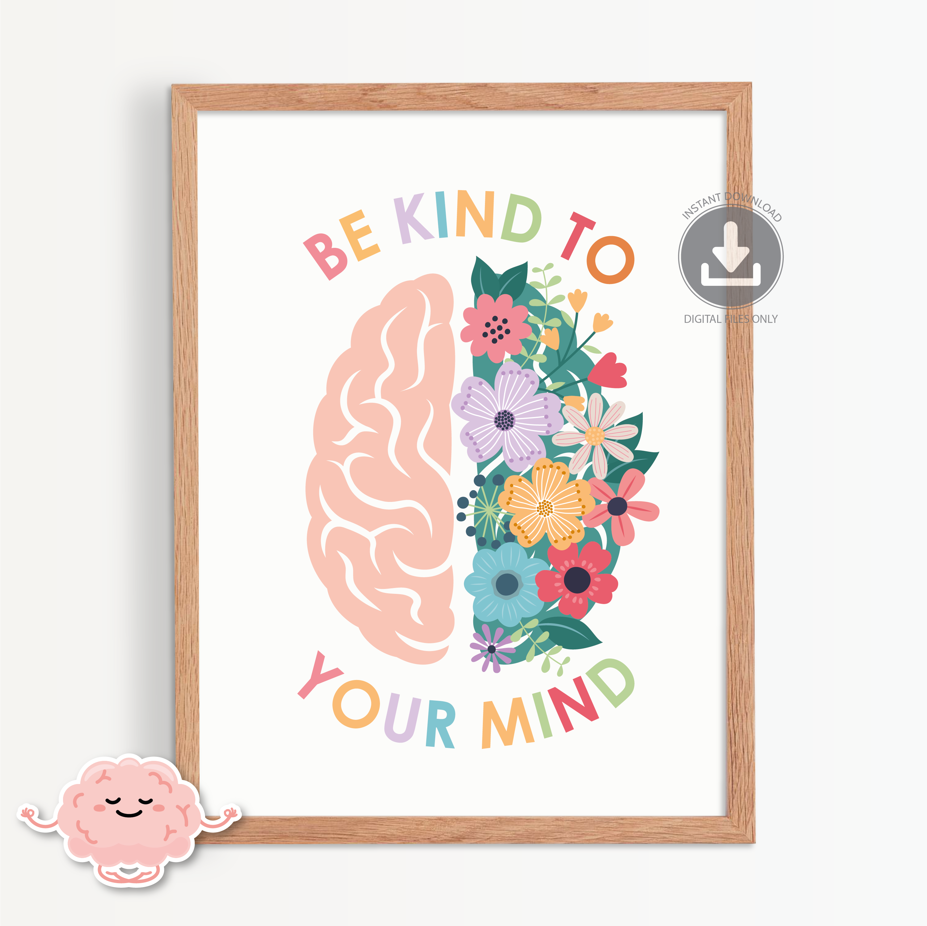 Be Kind To Your Mind - Mental Wellness Print – Build a Balanced Brain